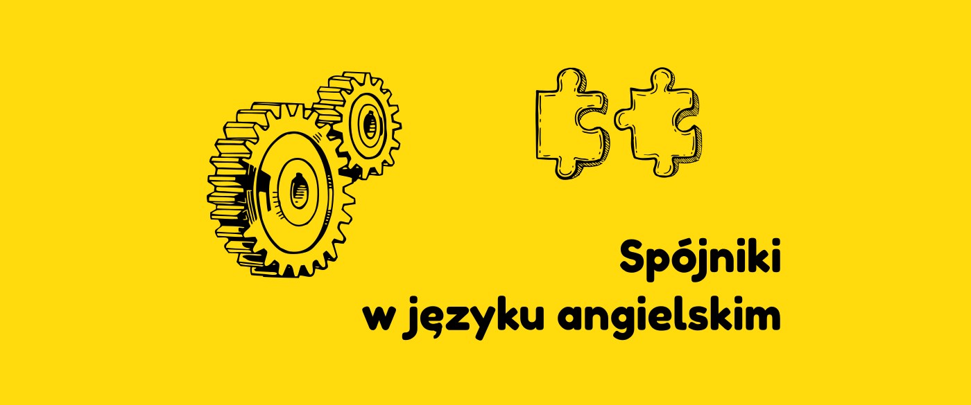 Spójniki w języku angielskim & linking words | Chatschool